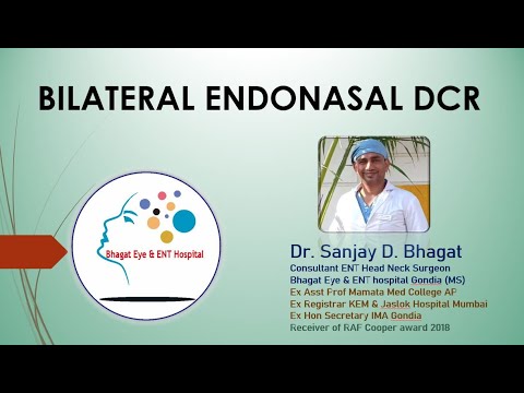 Bilateral Endonasal DCR.. Dr. Sanjay D. Bhagat , Bhagat Eye & ENT ...