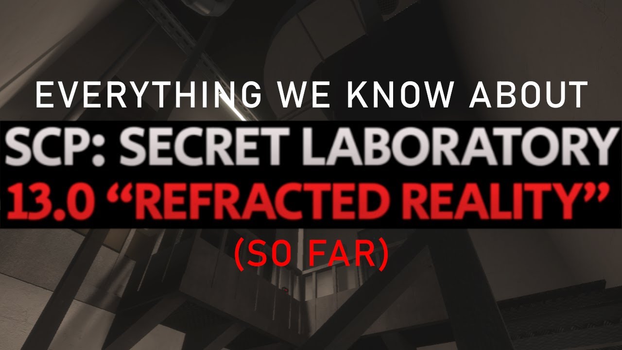 Everything We Know About 13.0 "Refracted Reality" (so far) | SCP ...