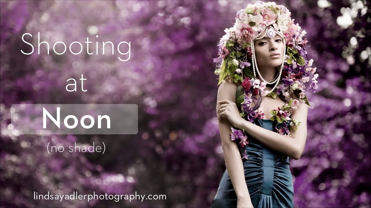 Step-by-Step Guide to Shooting at Noon with Lindsay Adler - YouTube