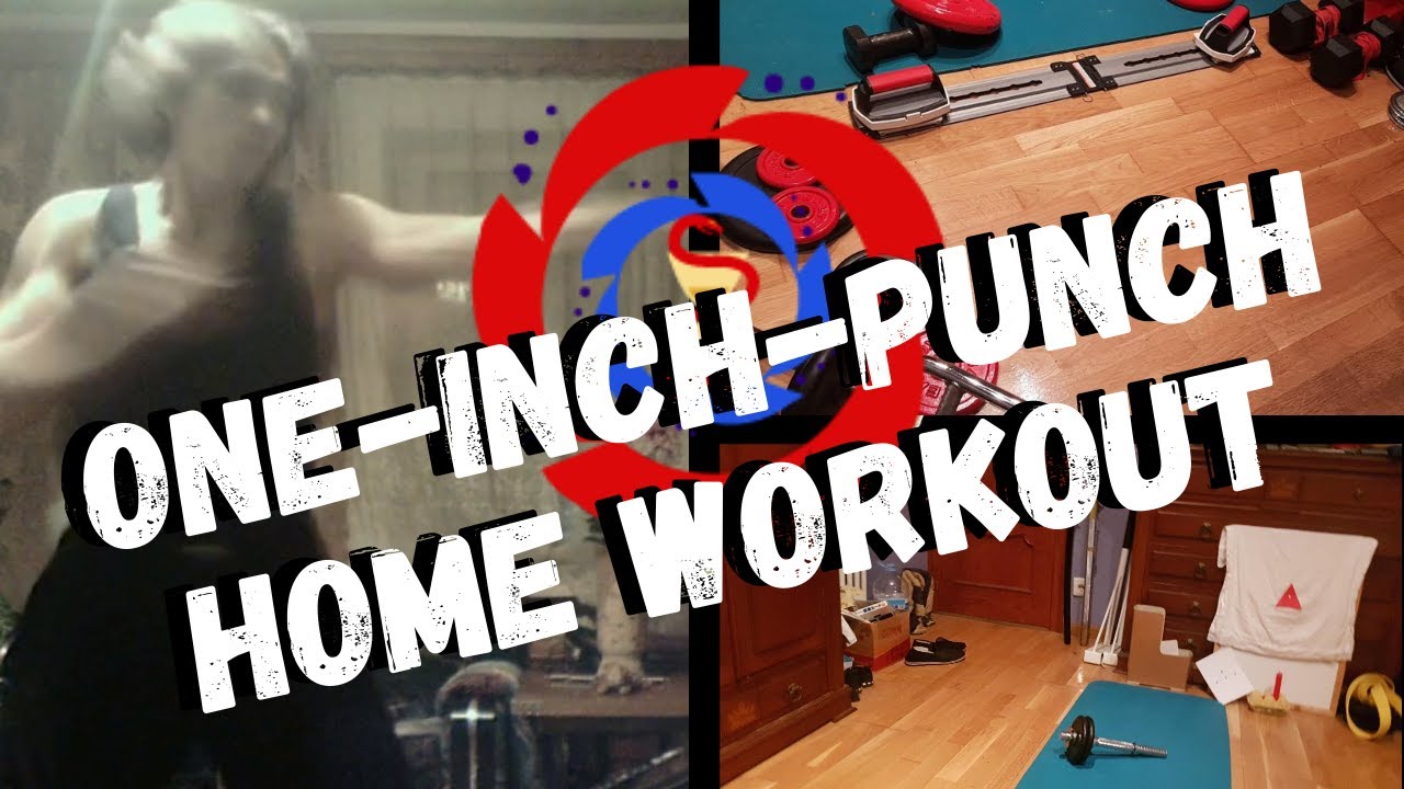 Martial Arts Home Workout: Increasing punching power for one inch punch ...