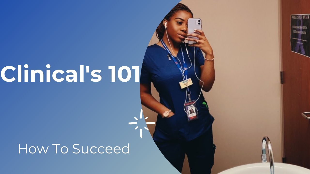 Nursing School Tips For Clinicals: Top 5 Clinical Tips For Nursing ...