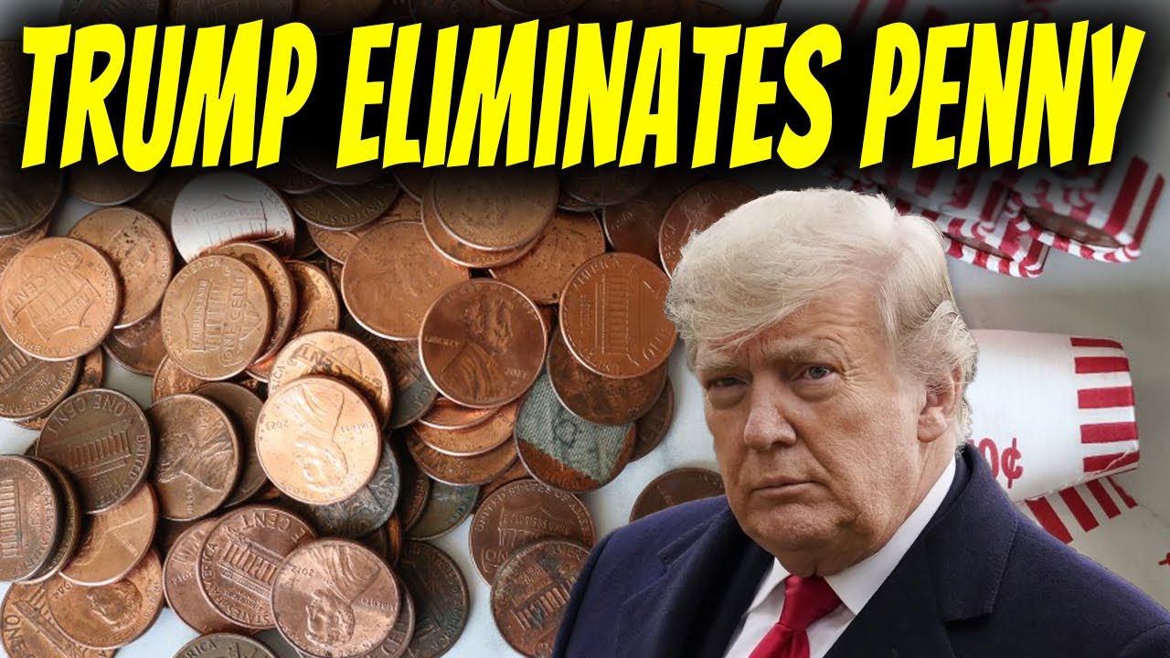 Trump Orders ELIMINATION Of The US Penny - YouTube