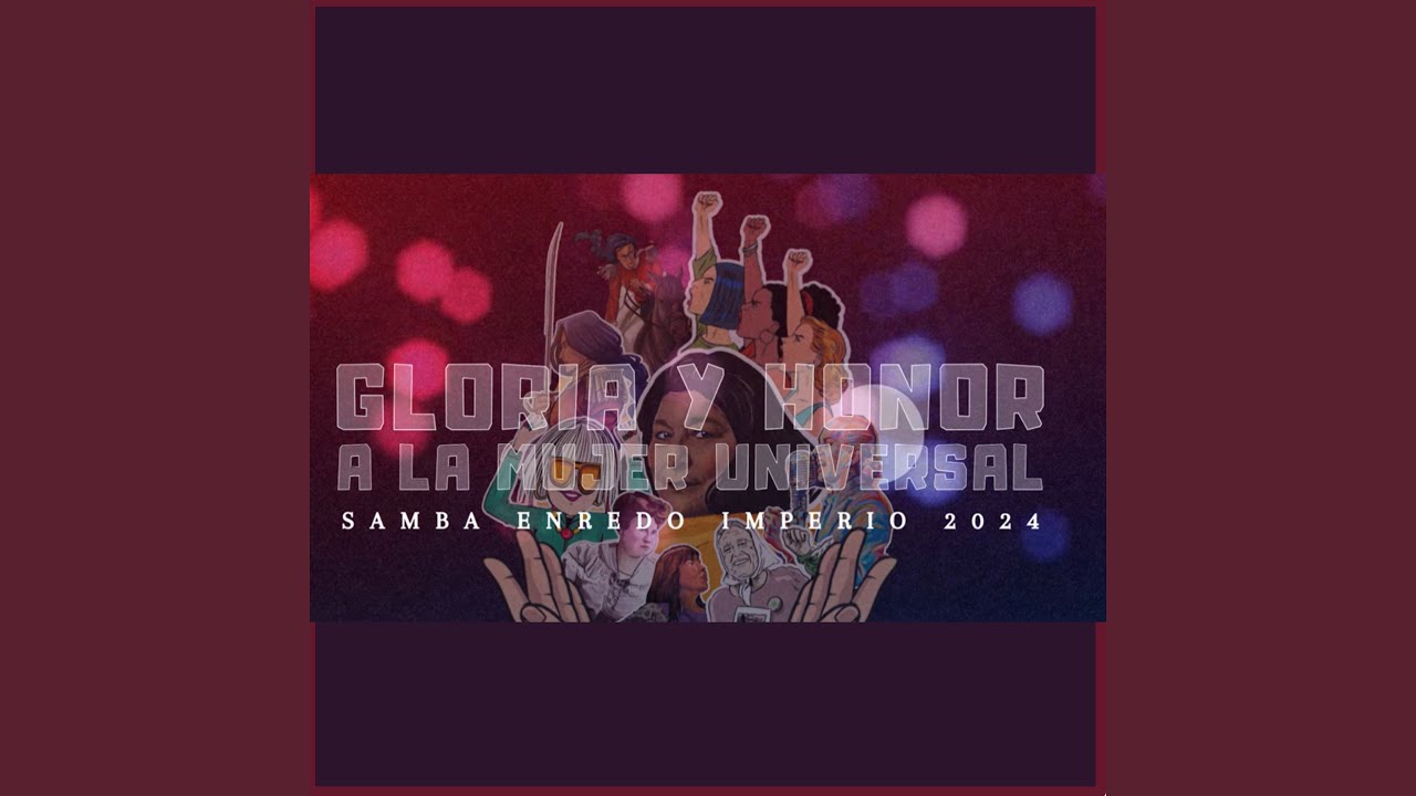 Release - Imperio 2024 Samba Enredo, Gloria y Honor a la Mujer ...
