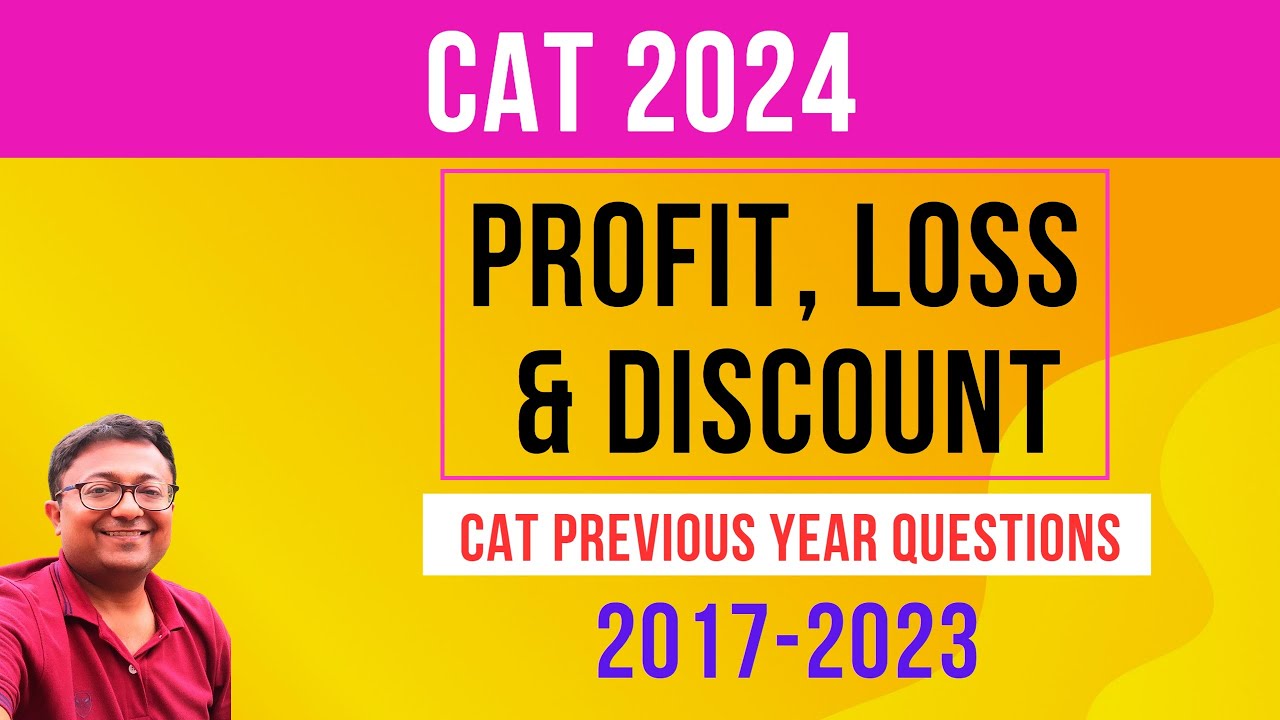 CAT 2024 | Profit Loss Discount CAT PYQs 2017-23 | One Shot ...