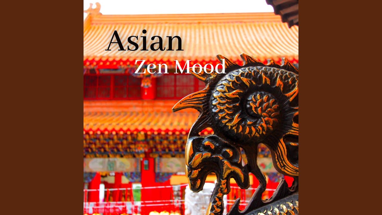 Asian Zen Mood - YouTube