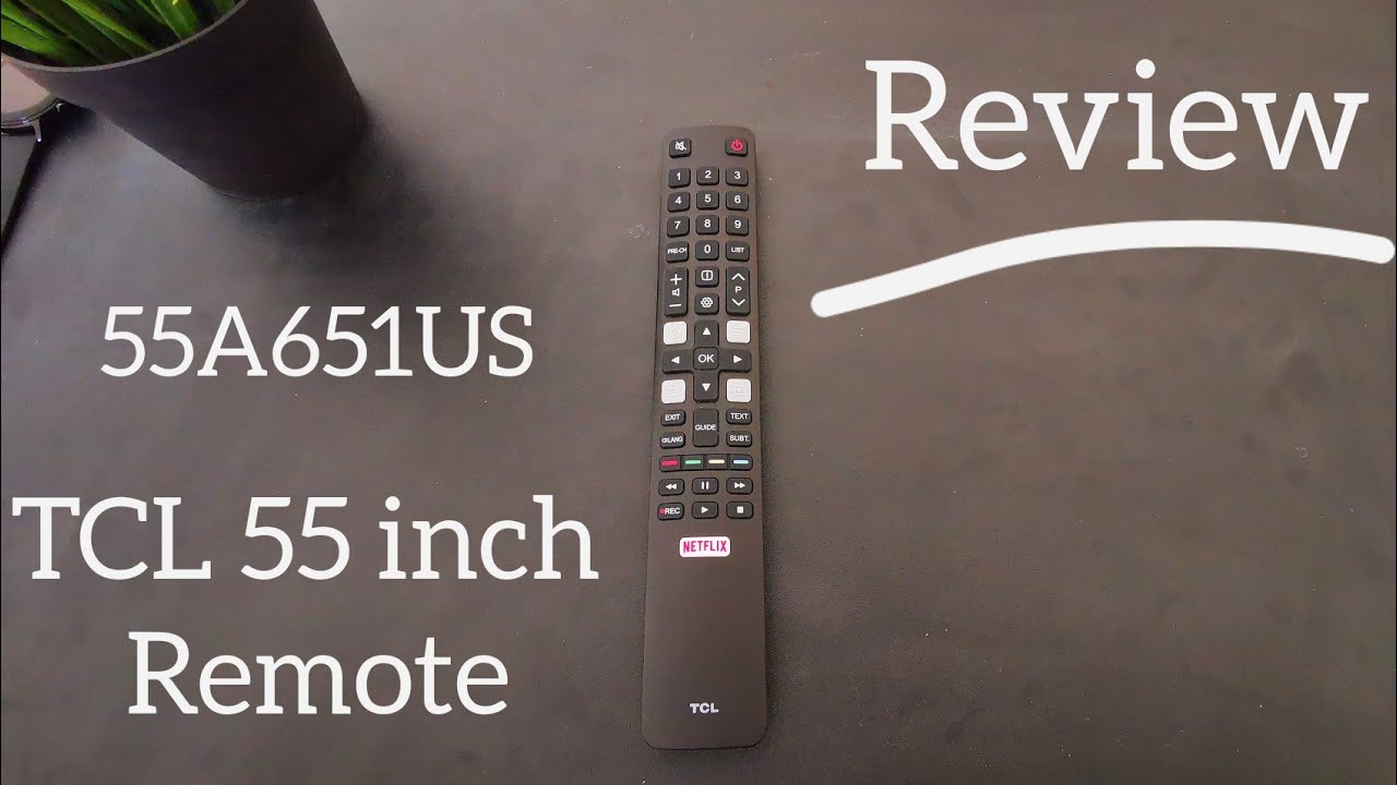 Review : TCL 55 inch Remote 55A651US - YouTube