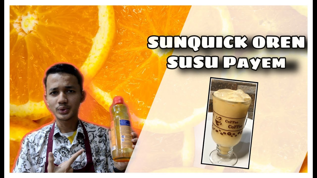 SUNQUICK OREN SUSU YANG SEMPOI - YouTube