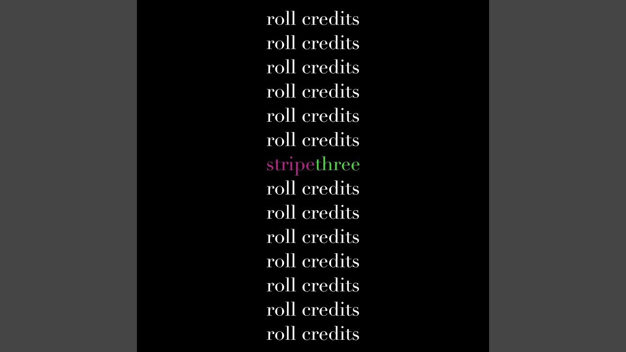 Roll Credits - YouTube