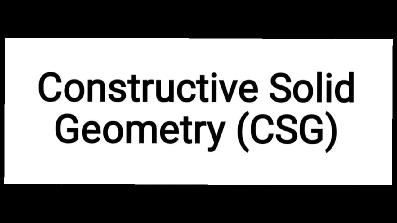 Constructive Solid Geometry - YouTube