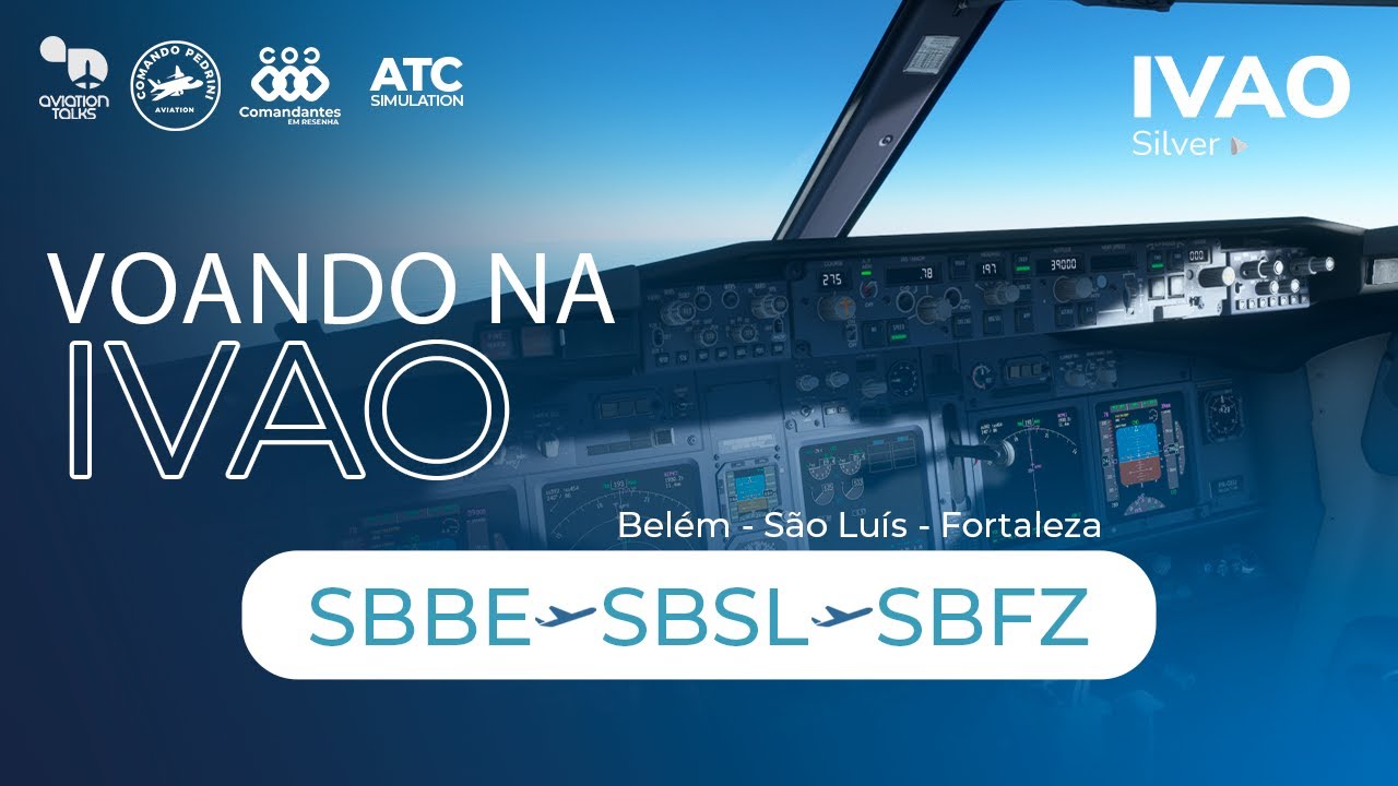 VOANDO NA IVAO | SBBE - SBSL - SBFZ | Belém - São Luís - Fortaleza ...