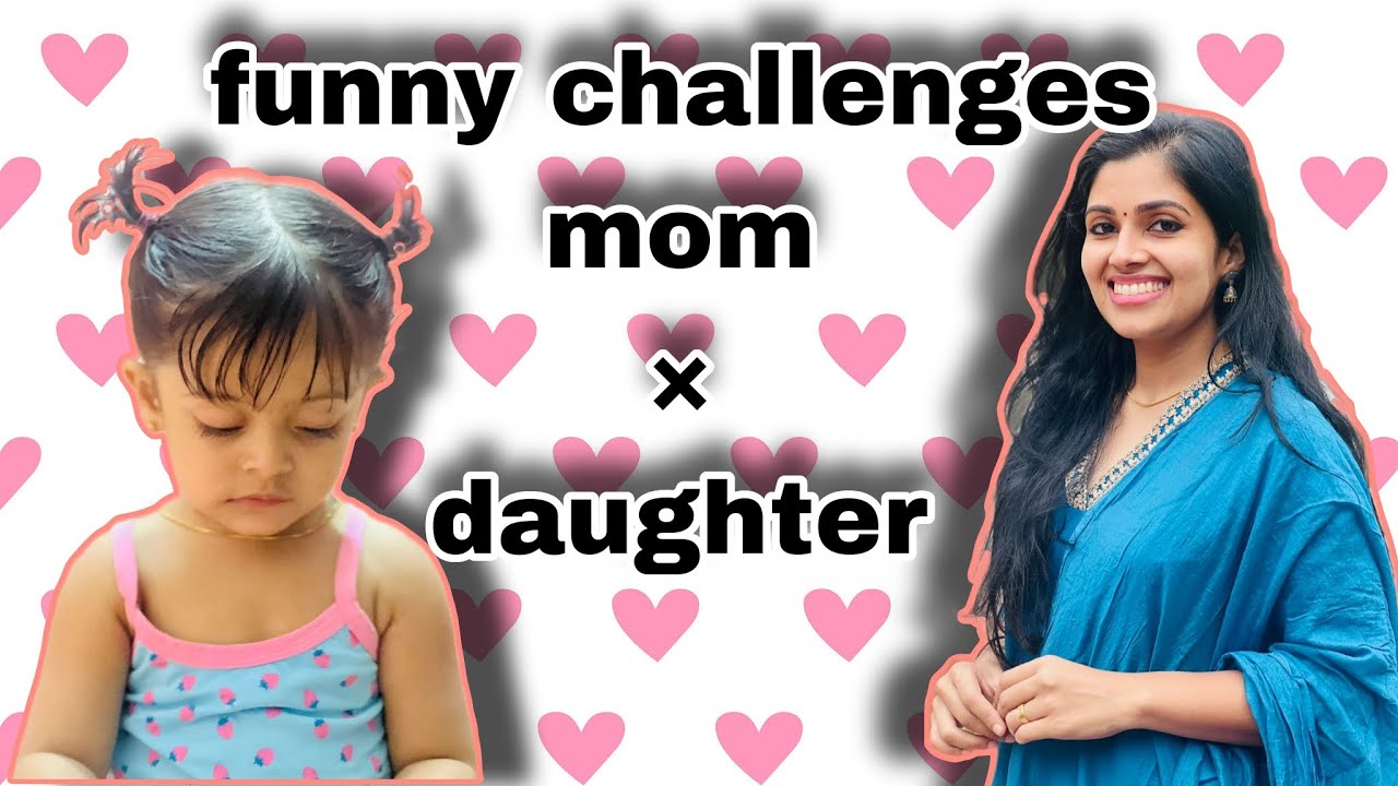 Mom Vs Daughter Funny Challenge Youtube