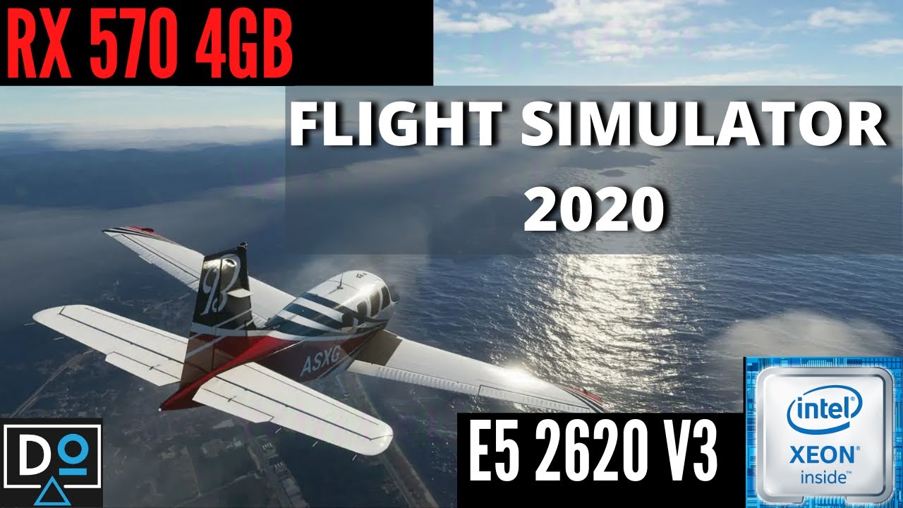 XEON E5 2620 V3 + RX 570 | FLIGHT SIMULATOR 2020 | EXTREMAMENTE PESADO ...