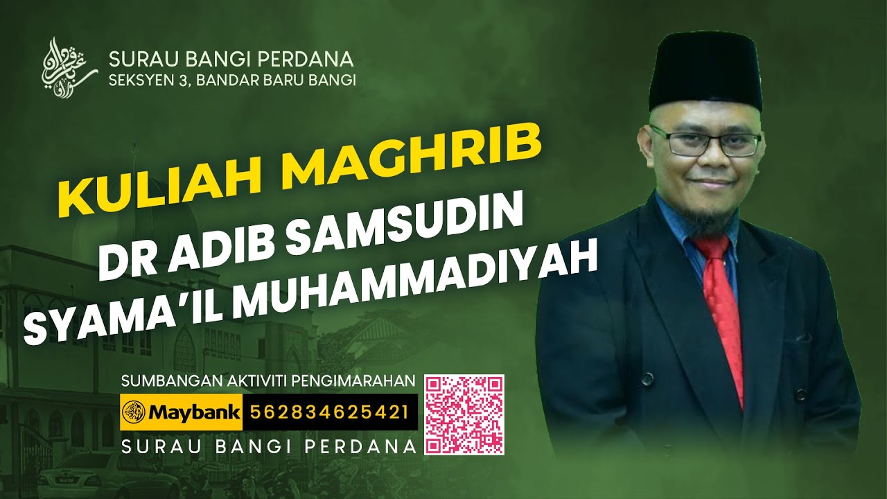 2025-10-13 KULIAH MAGHRIB - DR MOHD ADIB - SYAMA'IL MUHAMMADIYAH - YouTube