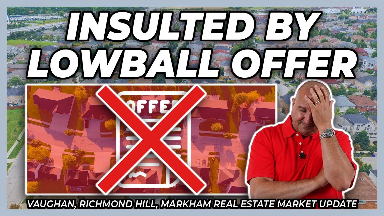 Insulted By Lowball Offer (York Region Real Estate Market Update) - YouTube
