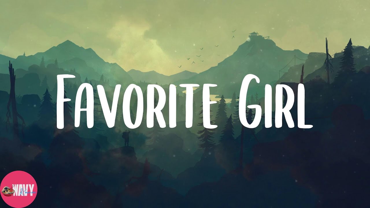 Justin Bieber Favorite Girl Lyrics Youtube