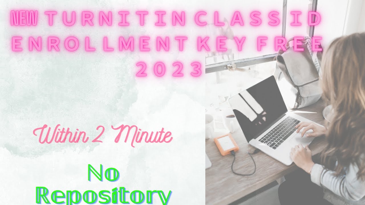 New Turnitin Class id & Enrollment Key Free 2023 No Repository - YouTube