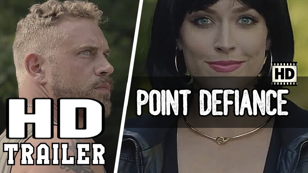 Point Defiance (2020) - Official Trailer (HD) - Derek Phillips, Josh ...