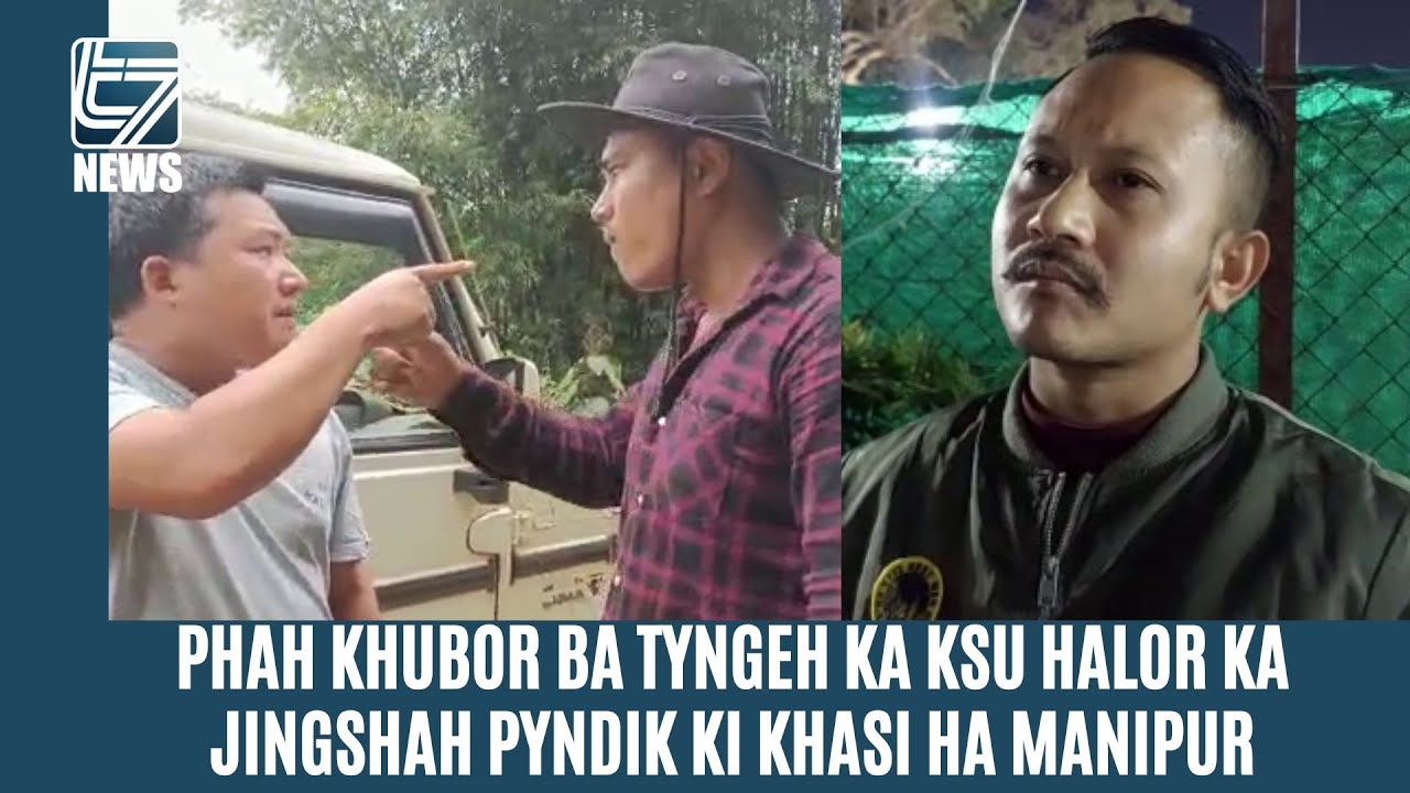 PHAH KHUBOR BA TYNGEH KA KSU HALOR KA JINGSHAH PYNDIK KI KHASI HA ...