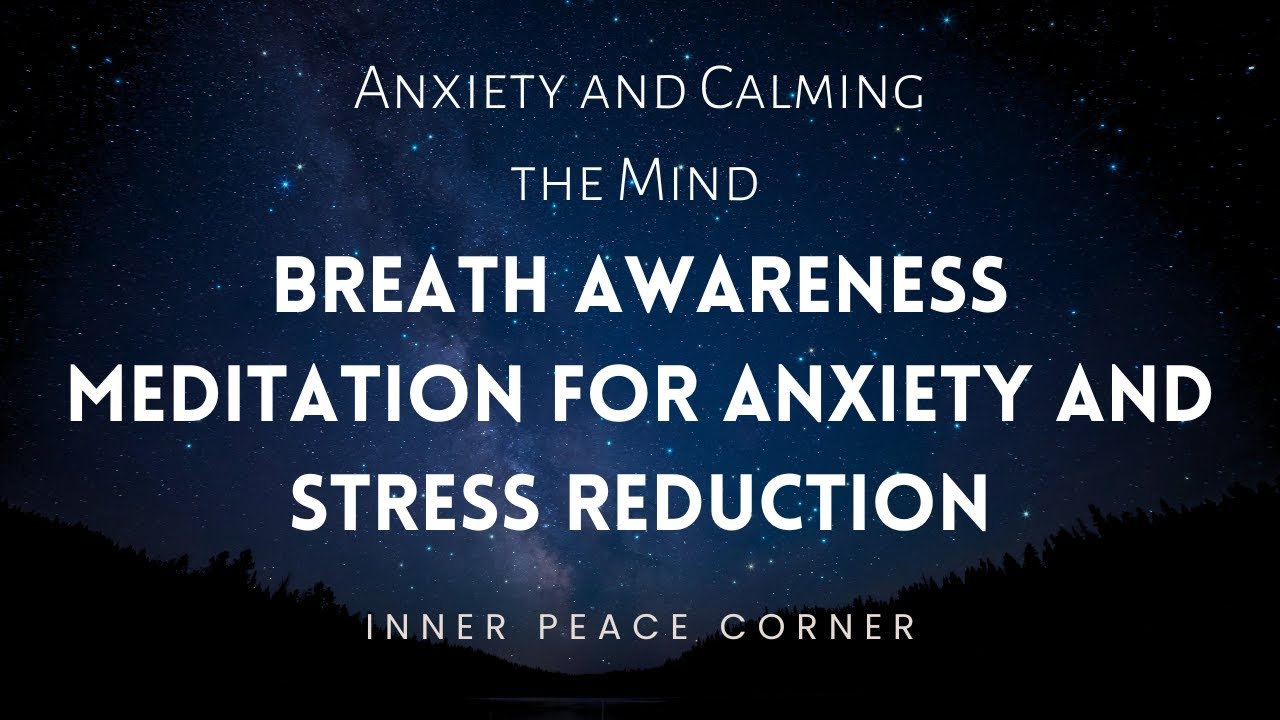 10 MINUTE | BREATH AWARENESS MEDITATION FOR ANXIETY AND STRESS ...