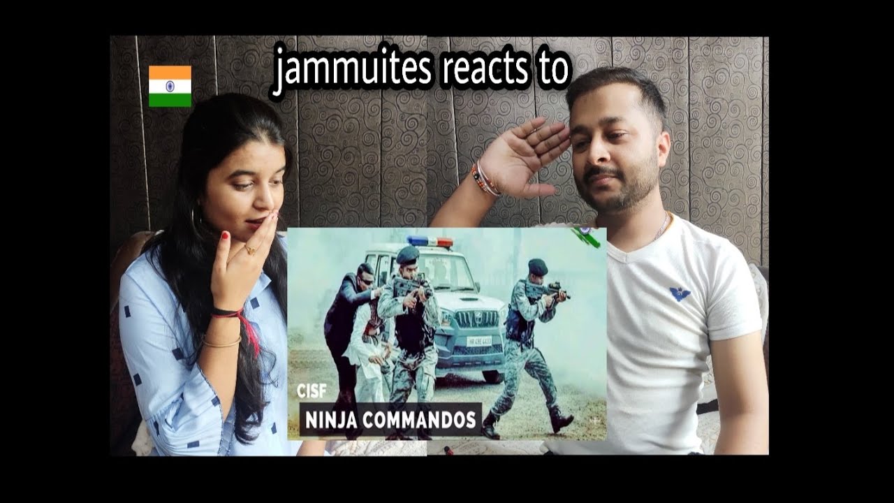 Jammuites reacts to CISF Ninja commandos| Indian Army| Our crazy ...