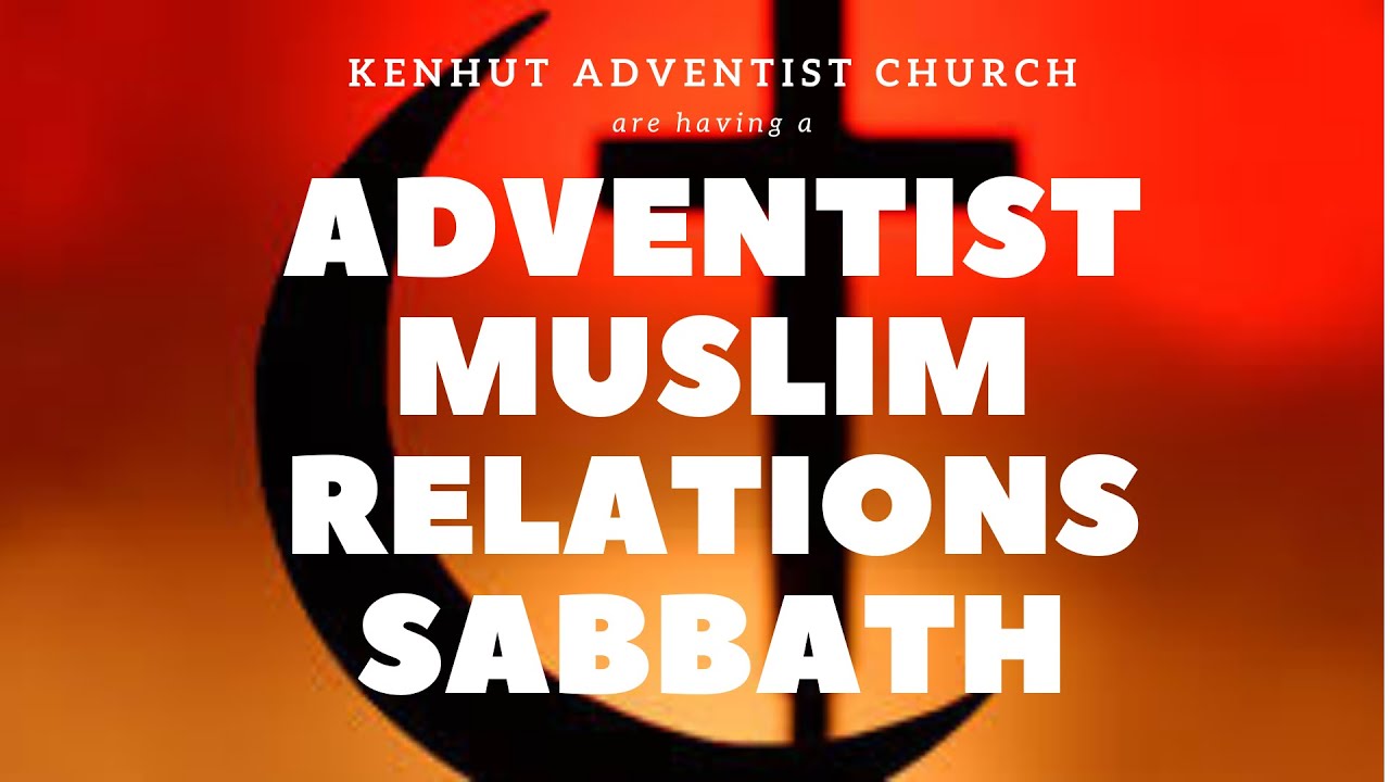 AMR(ADVENTIST MUSLIM RELATION) SABBATH 30TH OCTOBER 2021 - YouTube