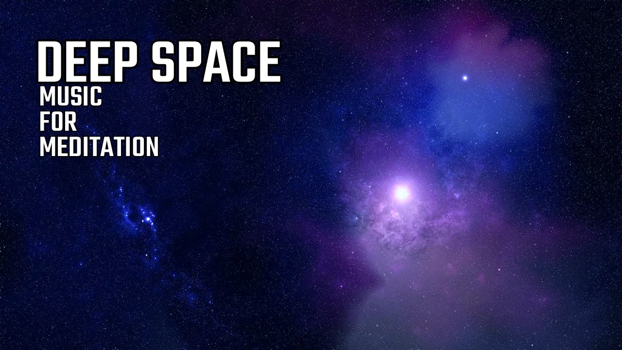 Deep Space Music For Powerful MEDITATION, RELAXATION, - YouTube