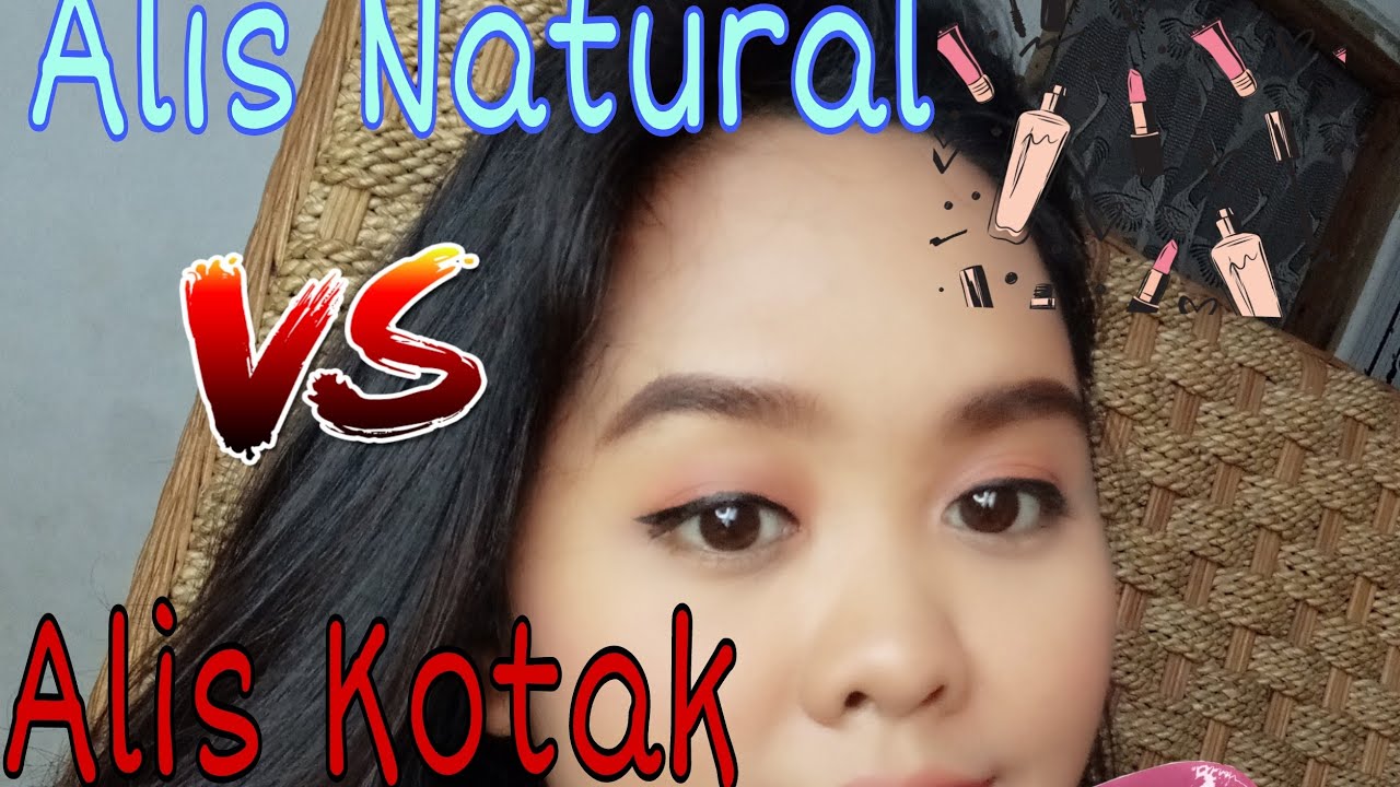 Alis kotak Vs alis Natural - YouTube