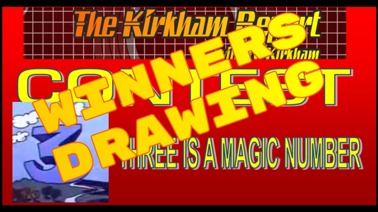 The Kirkham Report THREE IS A MAGIC NUMBER CONTEST DRAWING YouTube the-kirkham-report-three-is-a-magic-number-contest-drawing-youtube