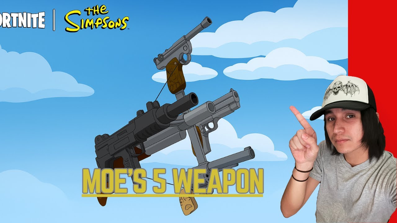 Moe's Five Gun Weapon In Fortnite! SIMPSON X FORTNITE - YouTube