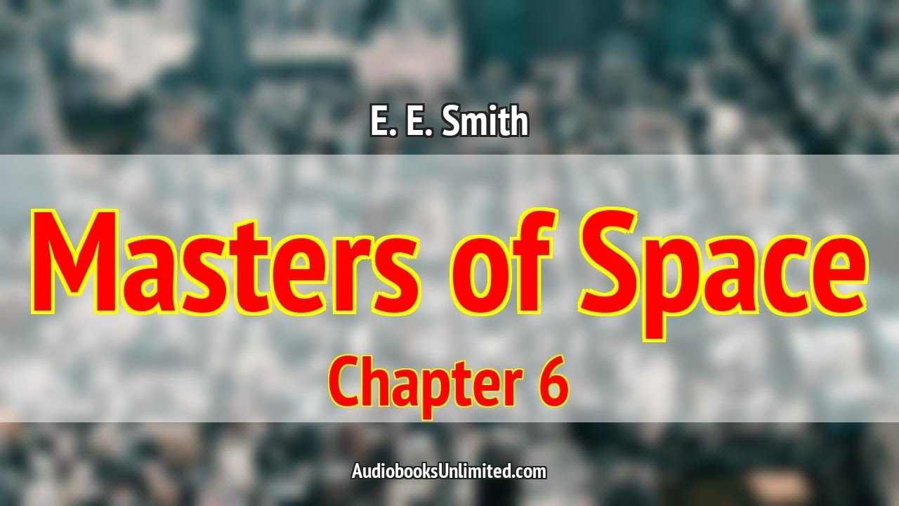 Masters of Space Audiobook Chapter 6 - YouTube