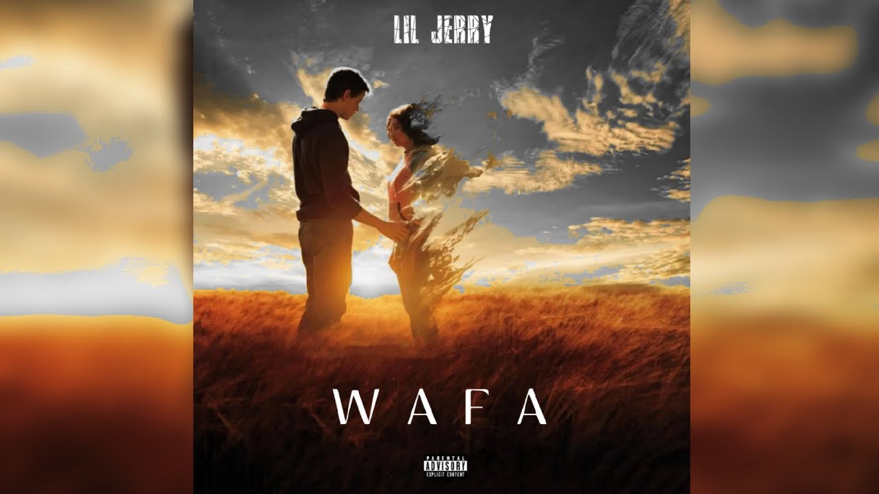 LIL JERRY - WAFA || OFFICIAL AUDIO || Prod.by - @prodbyaneeq - YouTube