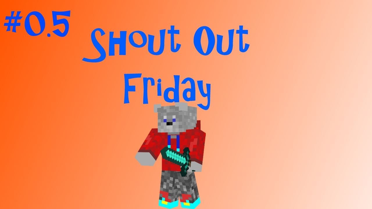 Shout Out Friday {EP0.5} Shout Out Friday - YouTube