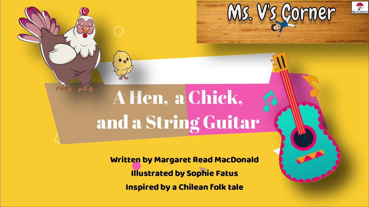 "A Hen, a Chick and a String Guitar" story time - YouTube