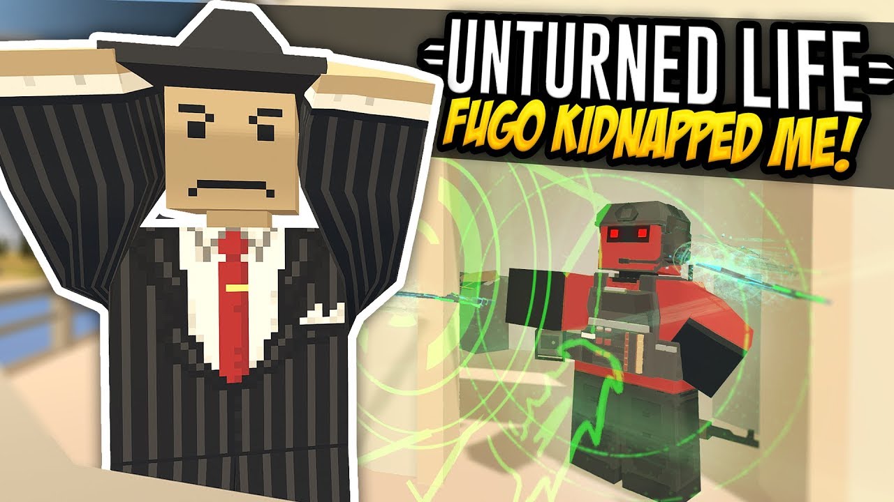 FUGO KIDNAPPED ME - Unturned Life Roleplay #534 - YouTube