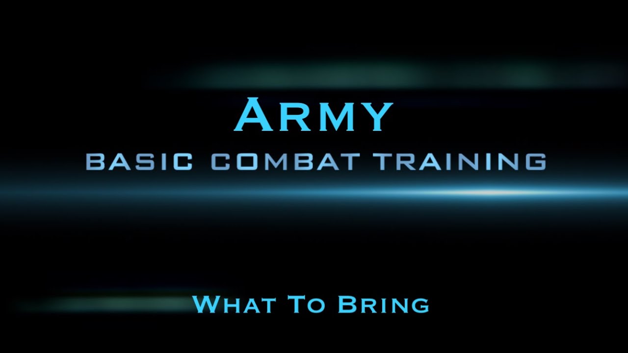 What To Bring To Army Basic Combat Training - YouTube