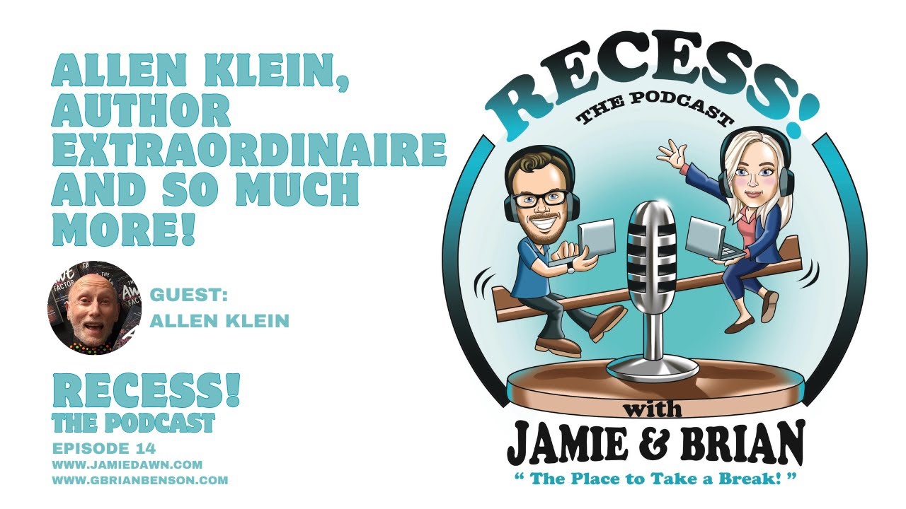 Episode #114 - Recess! The Podcast -With guest Allen Klein, author ...