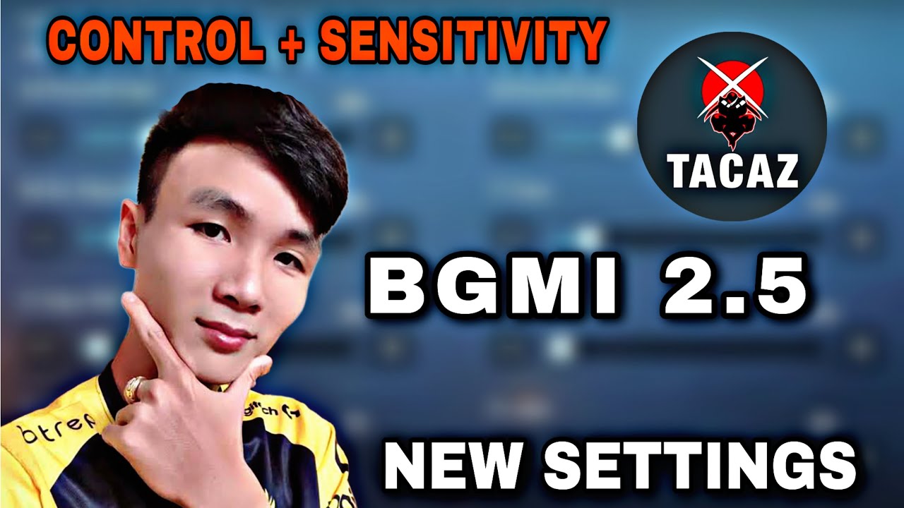 TACAZ GAMING 2023 🔥 NEW CONTROL SETTINGS AND SENSITIVITY BGMI 2.5 ...