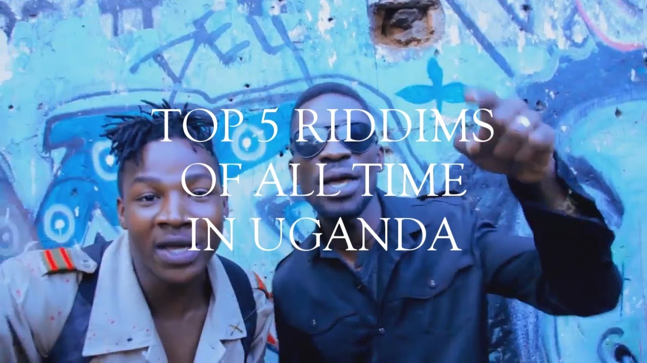 Top 5 Ugandan Riddims Of All Time (So far) - YouTube