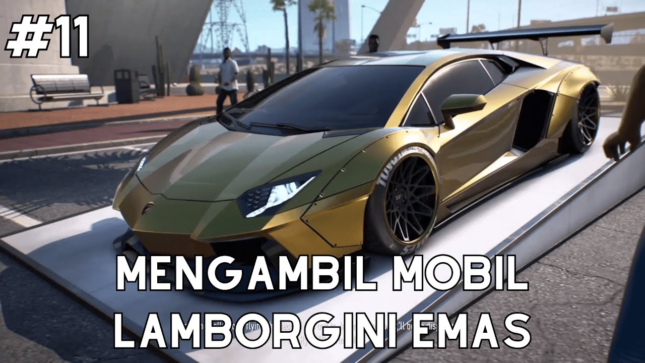 Mengambil Mobil Lambo Emas - NFS Payback Indonesia - Part 11 - YouTube