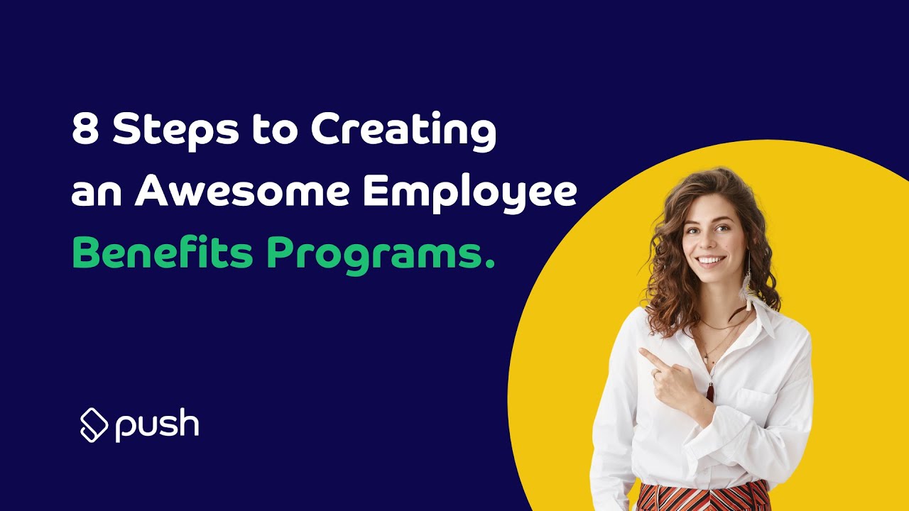 8 Steps to Creating an Awesome Employee Benefits Programs - YouTube