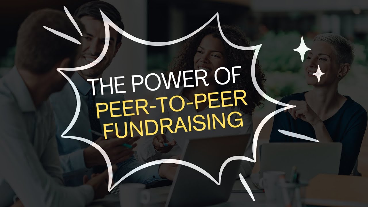 The Power of Peer-to-Peer Fundraising | Fundraising Skills | 2025 - YouTube