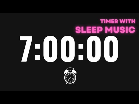 7 Hours Sleep Timer. 7 Hour Timer With Music, Wake Up Alarm for 7 Hours