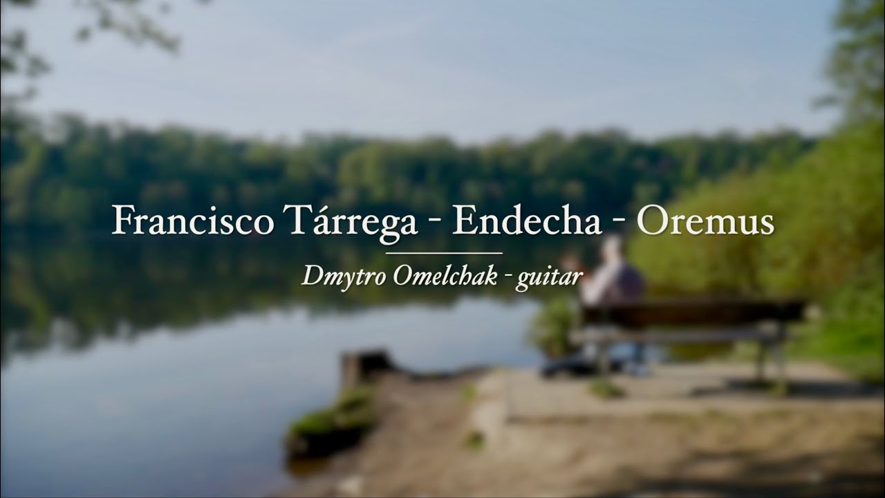 Francisco Tárrega - Endecha y Oremus - YouTube