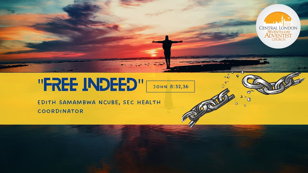 "Free Indeed" | Edith Samwamba Ncube - 17th June 2023 - YouTube