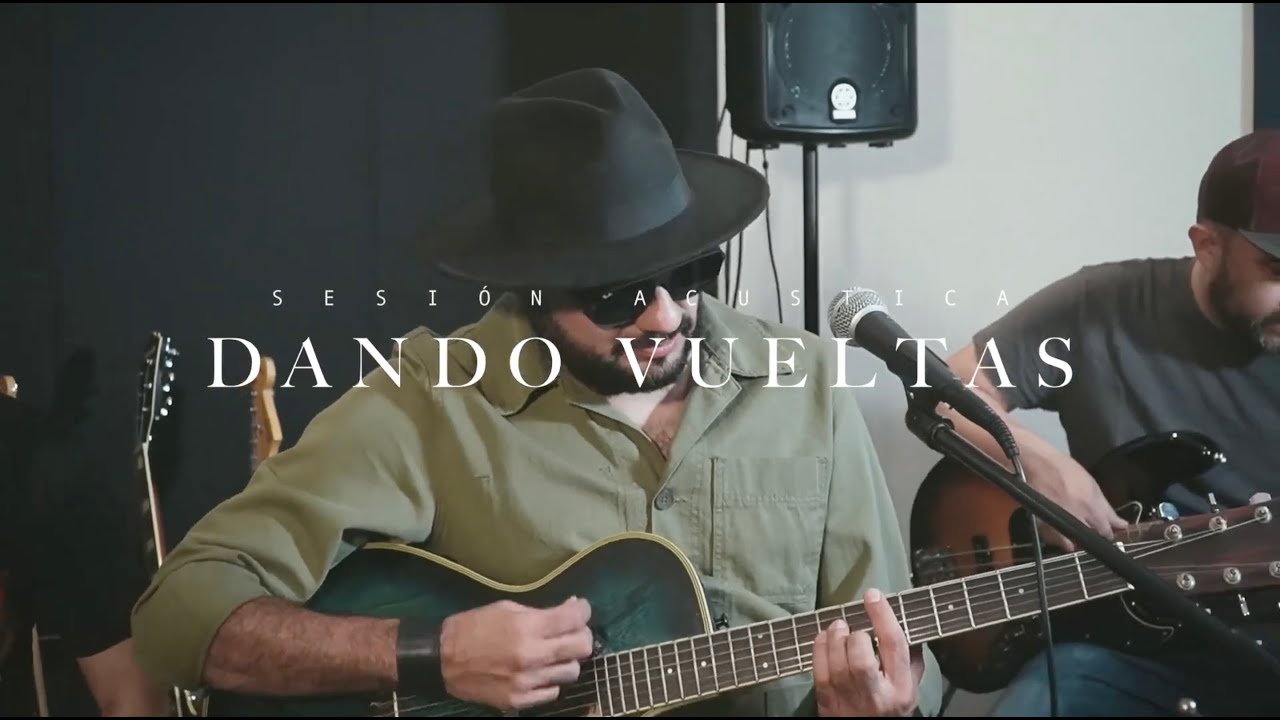 DAN MORONES | 6 - Dando vueltas | Sesión Acústica - YouTube