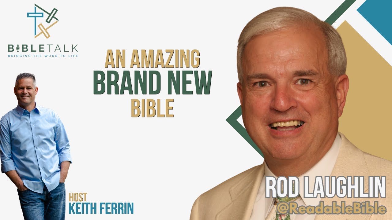 The Bible You've Been Waiting For! (BibleTalk #82 Rod Laughlin) - YouTube