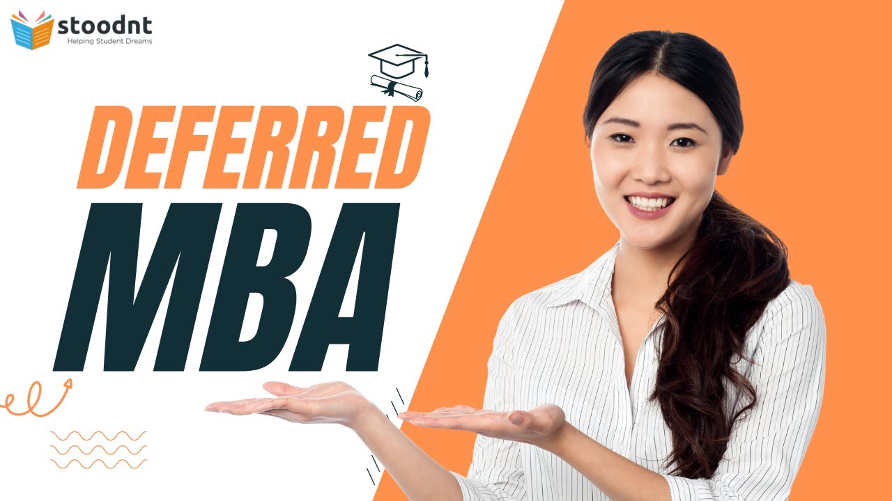 Deferred MBA - Eligibility, Benefits, Top Programs and Application Process& Tips - YouTube