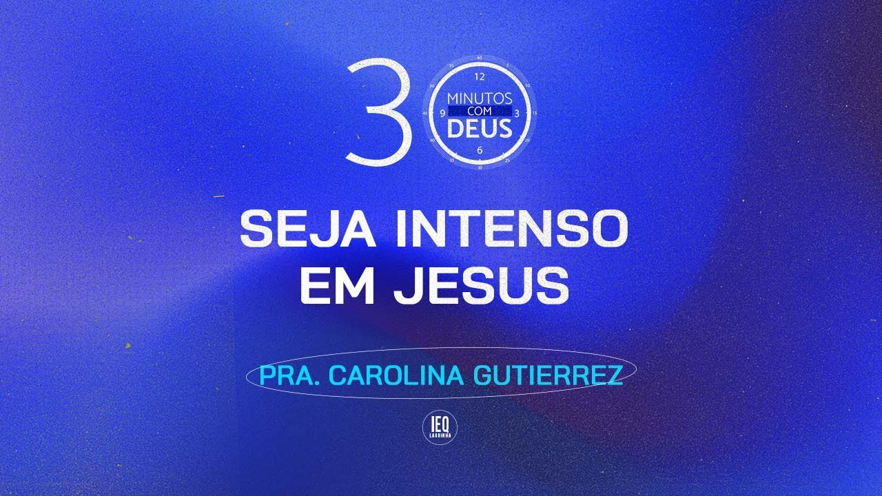 SEJA INTENSO EM JESUS - Pra. Carolina Gutierrez - YouTube
