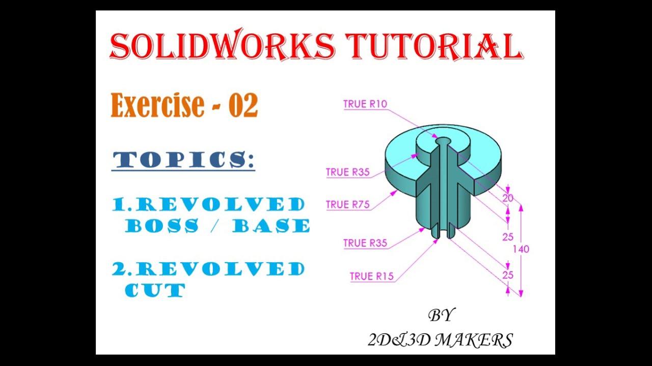 Solidworks tutorials #02|Revolved Boss/Base|Revolved Cut|2D&3D Makers ...
