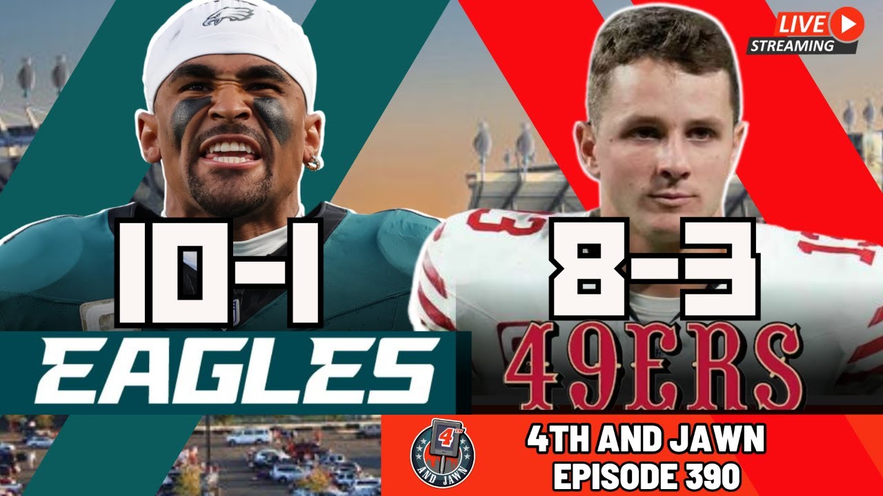 4th and Jawn Episode 390: Eagles vs 49ers Preview! - YouTube